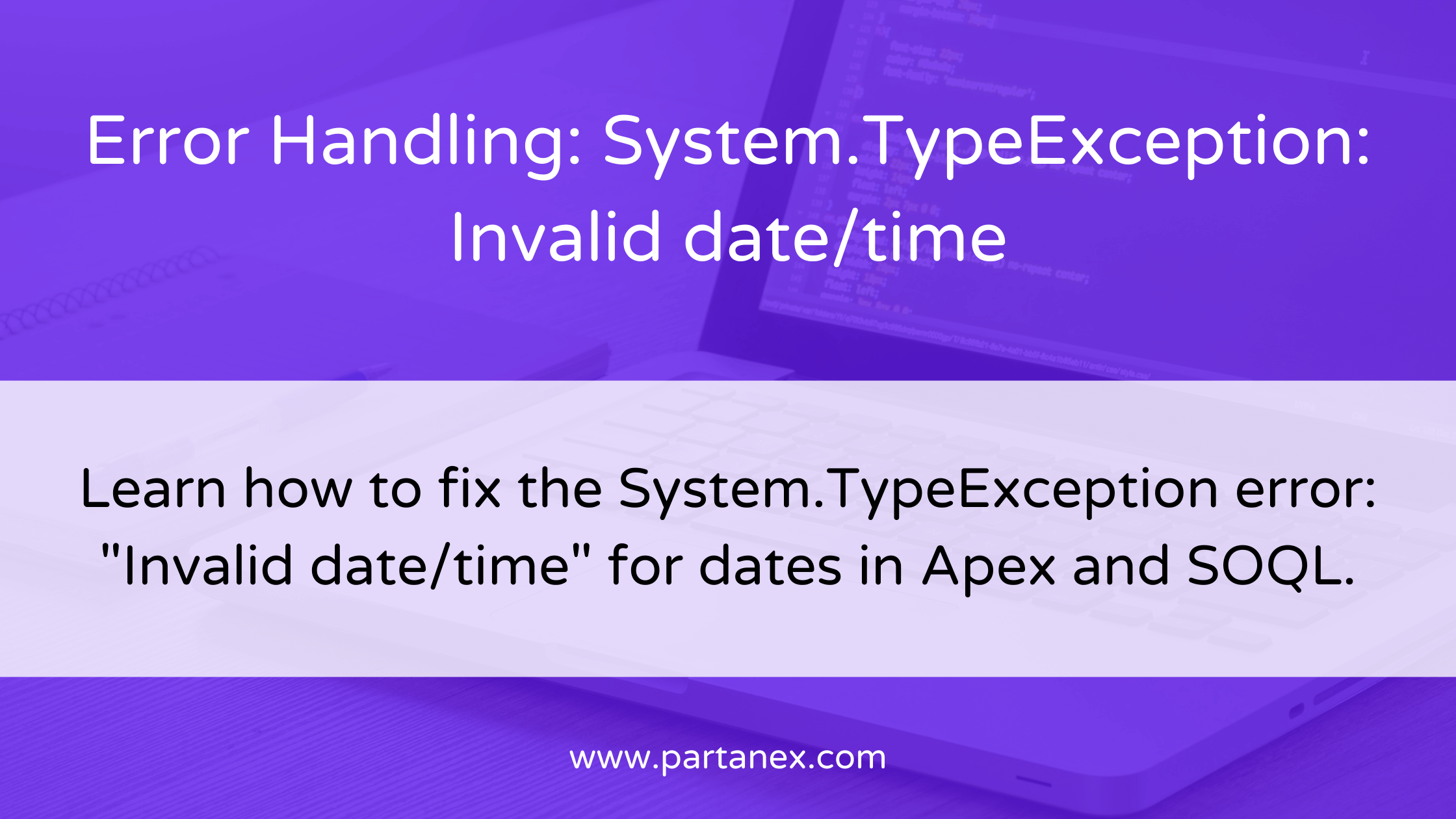 Error Handling System TypeException Invalid Date Time